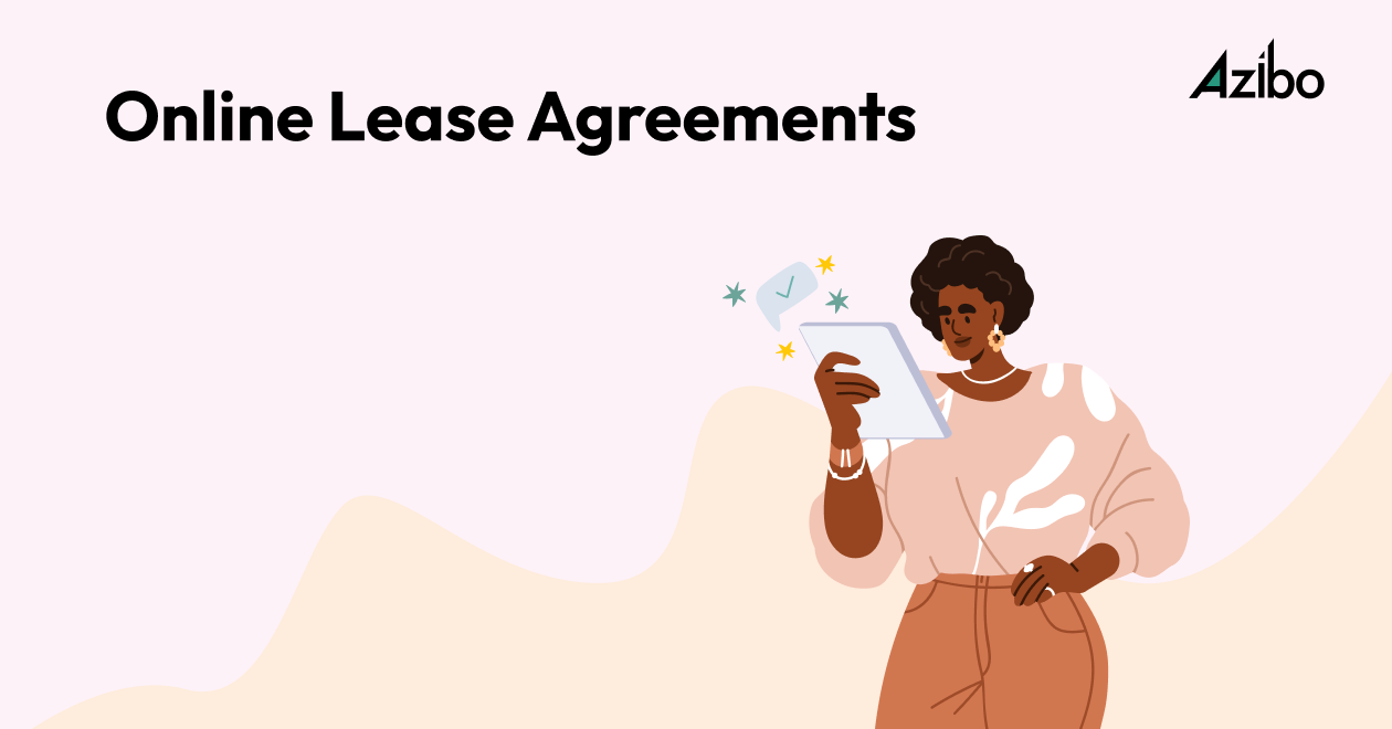 Simplifying Your Rental Management With Online Lease Agreements - Azibo